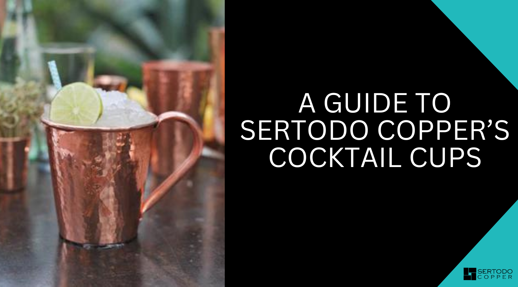 A Guide To Sertodo Copper's Cocktail Cups