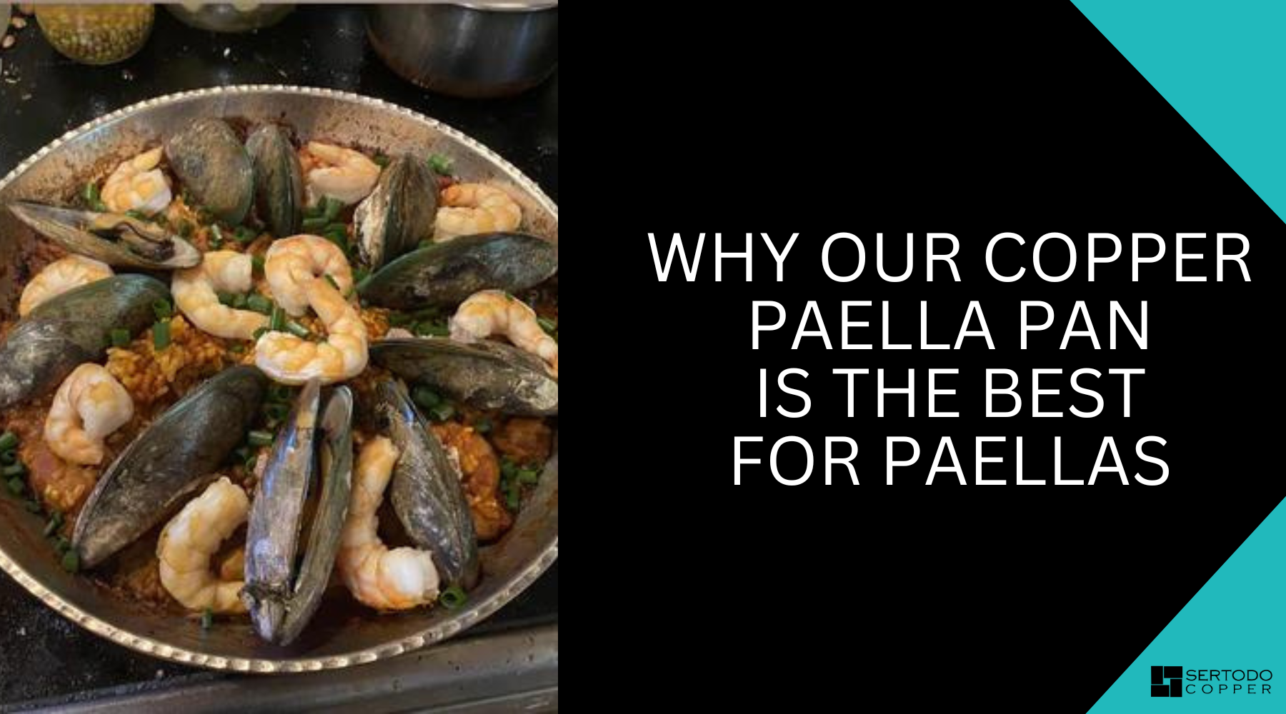 Why Our Copper Paella Pan Is The Best For Paellas - Sertodo